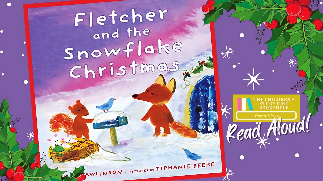 Fletcher and the Snowflake Christmas - Christmas Books Read Aloud Books ...