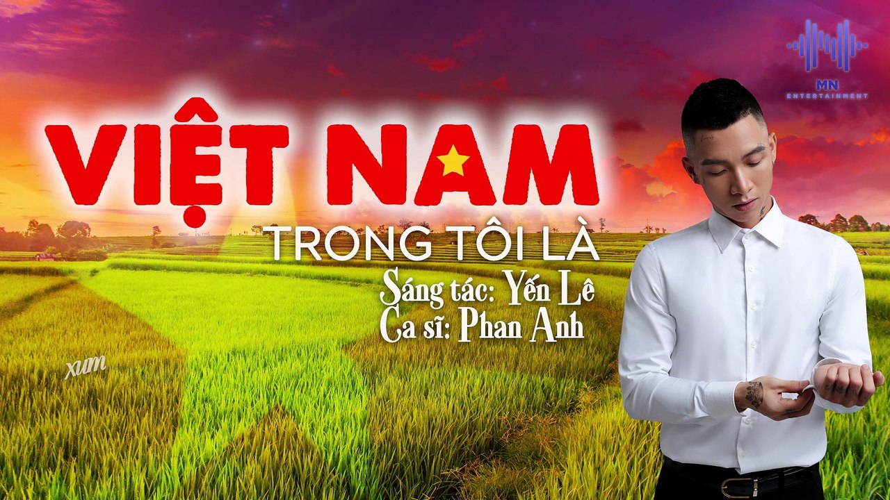 Việt Nam Trong Tôi Là | Phan Anh | Minh Ngọc Studio - Video Dailymotion
