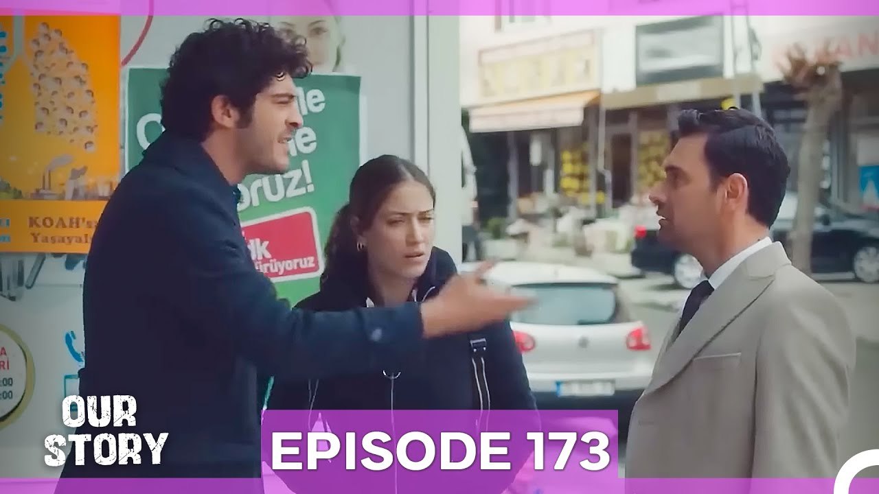 Our Story Episode 173 - video Dailymotion