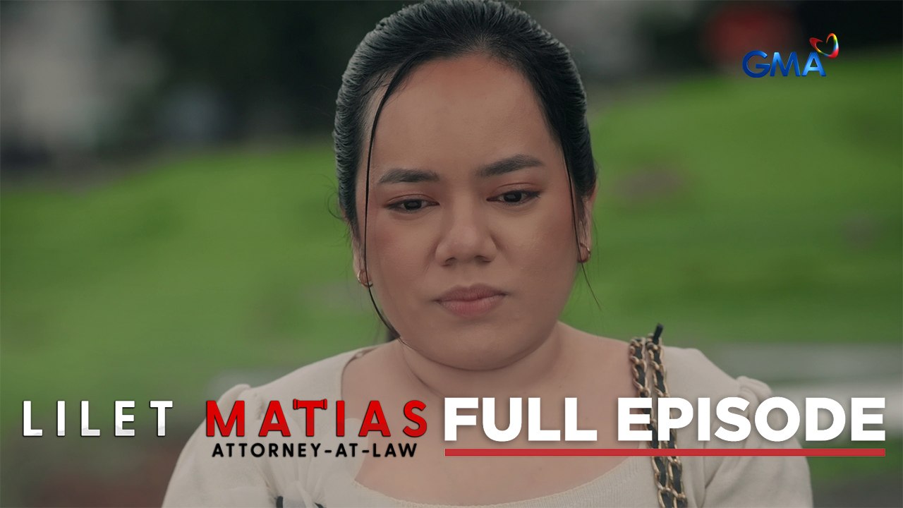 Lilet Matias, Attorney-At-Law: Lilet is the new Lady Justice! (Full Episode 195) November 27 ...