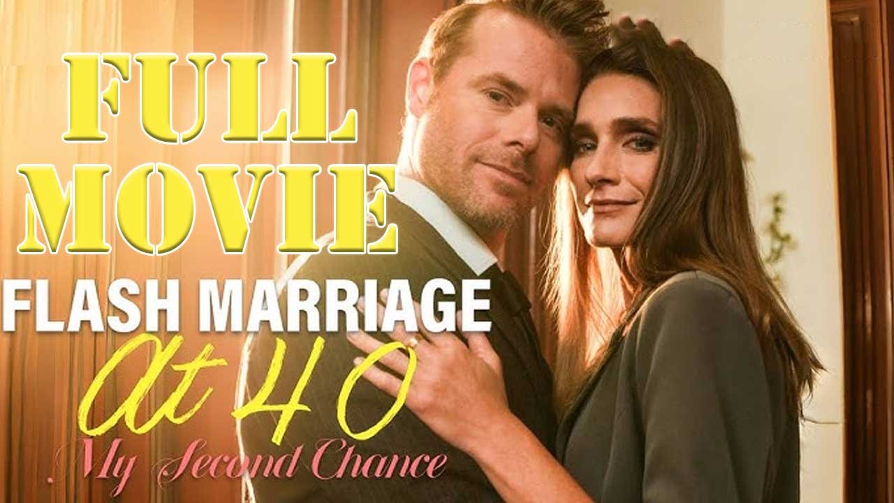 Flash Marriage at 40 My Second Chance Full Drama - Vidéo Dailymotion