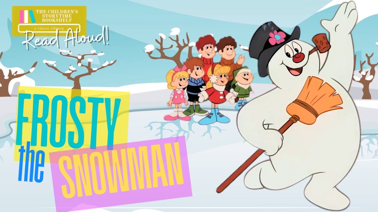 Frosty the Snowman - Christmas Read Aloud Books for Children - Snowman ...