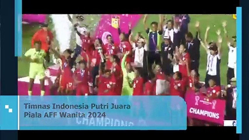 Timnas Indonesia Putri Juara Piala AFF Wanita 2024