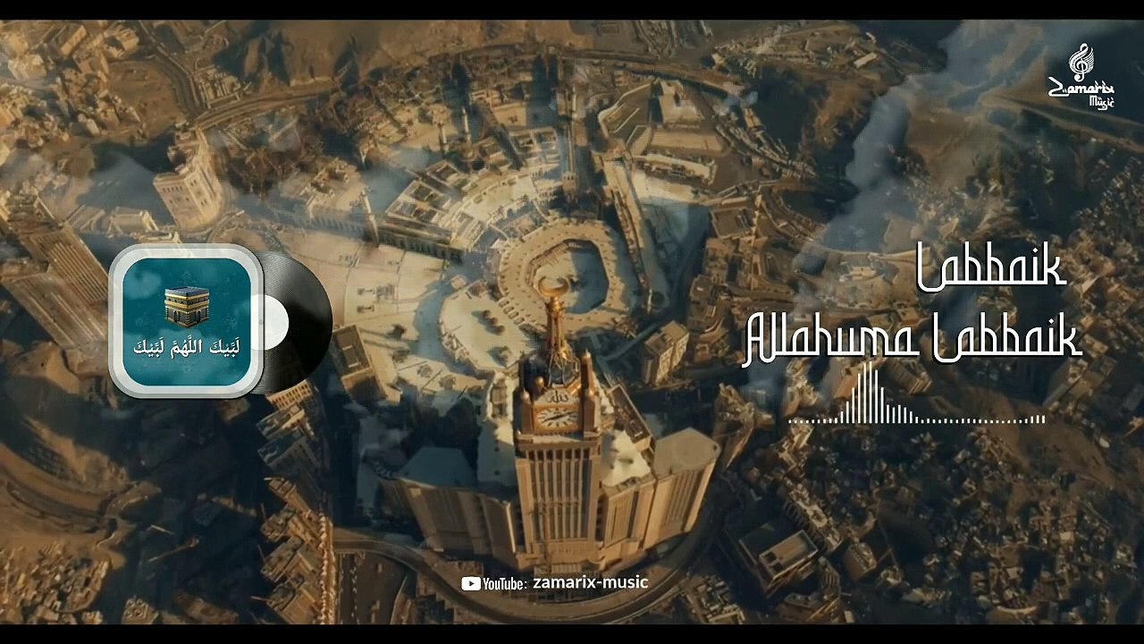 Labbaik Allahumma Labbaik - Spiritual Hajj Nasheed - Arabic Song ...
