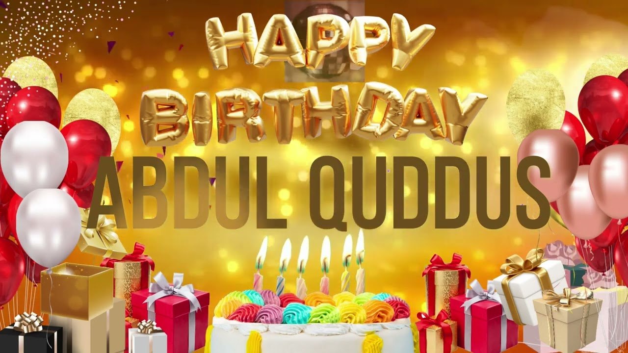 ABDUL QUDDUS - Happy Birthday Abdul Quddus - video Dailymotion