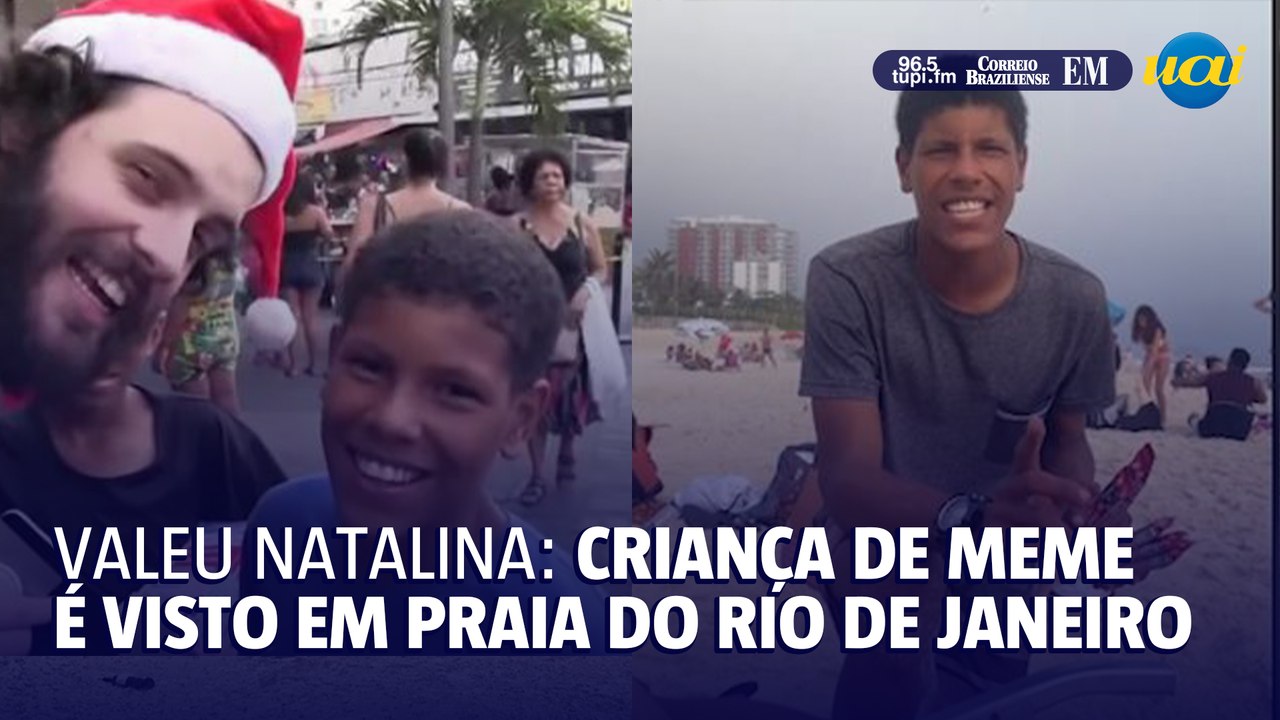 Criança do meme 'valeu natalina' é reconhecido em praia do Rio de ...