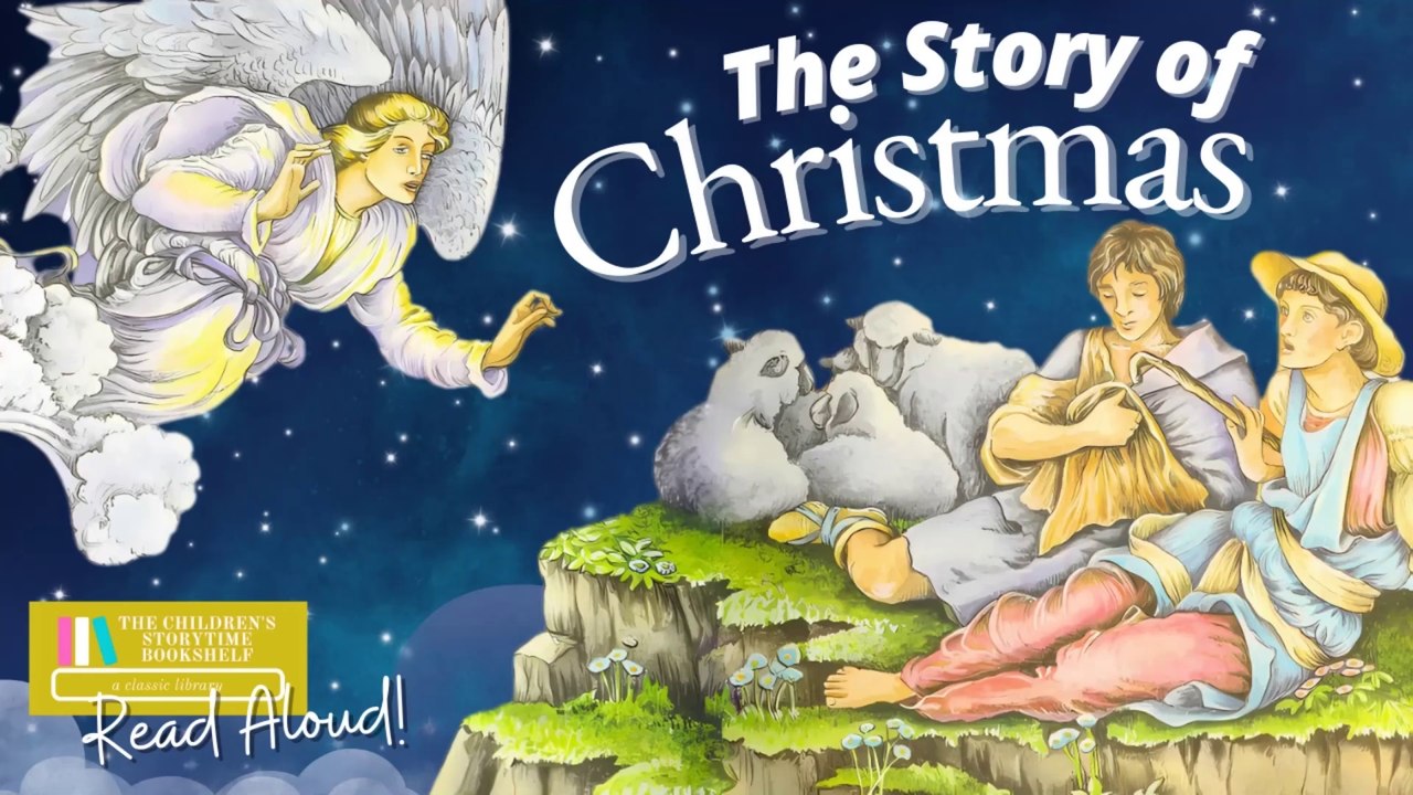 The Story of Christmas - Christmas Read Aloud Books for Children ...