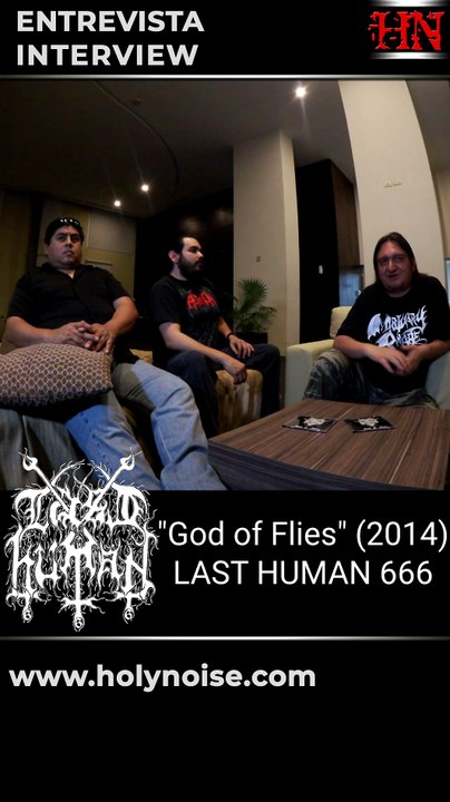 LAST HUMAN 666 hablando de "God Of Flies" (2014) Pedro Malo, Eddy Skull ...