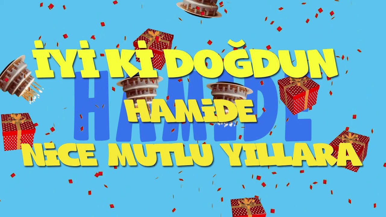 İyi ki doğdun HAMİDE - İsme Özel Ankara Havası Doğum Günü Şarkısı (FULL ...