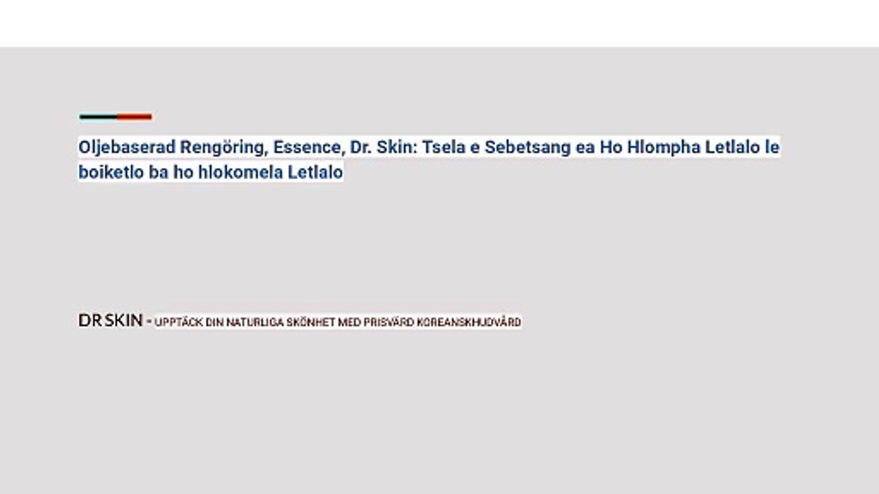 Oljebaserad Rengöring, Essence, Dr. Skin_ Tsela e Sebetsang ea Ho ...