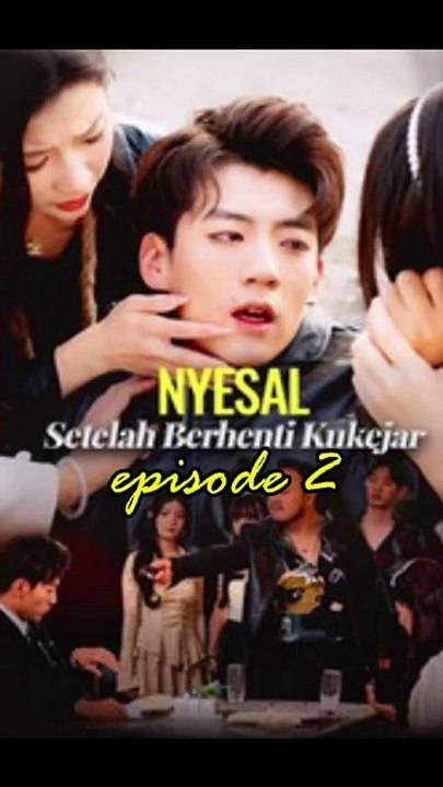 Nyesal Setelah Berhenti Kukejar Eps.2 - video Dailymotion