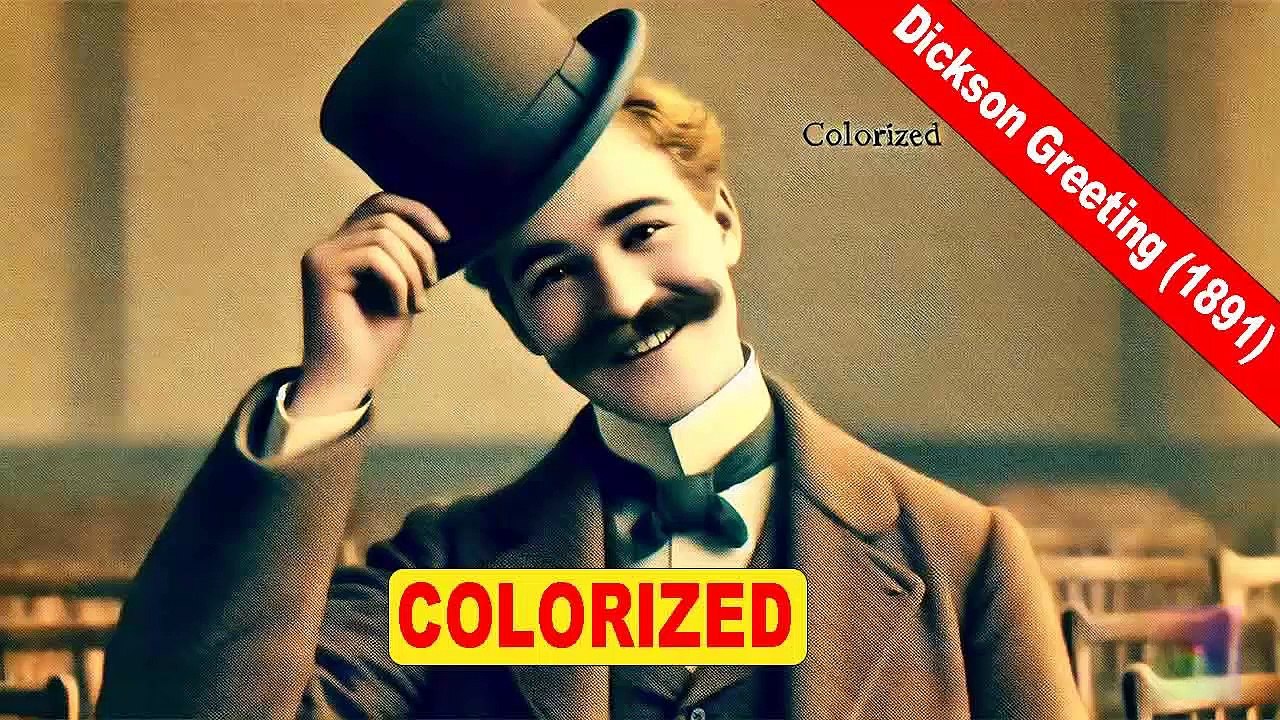 Dickson Greeting (1894) | Early Picture Motion Colorized - video ...