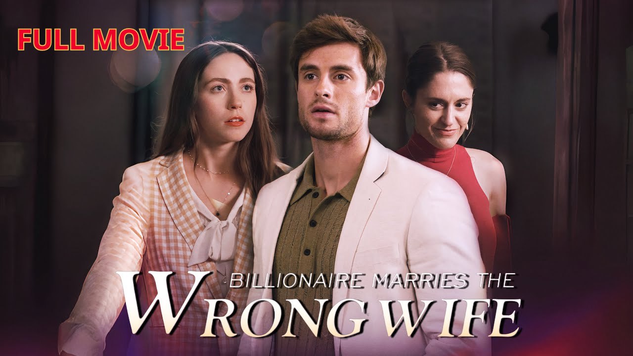 Billionaire Marries the Wrong Bride - Full Movie - video Dailymotion