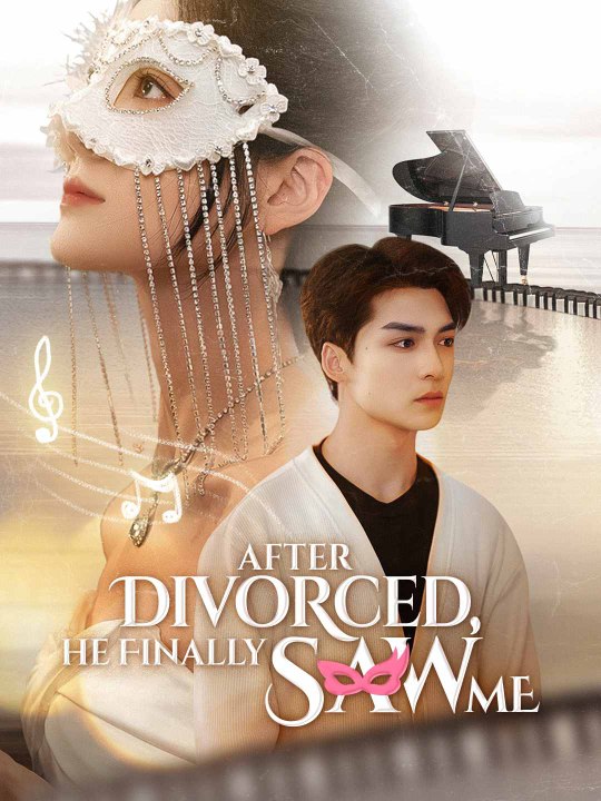 After Divorced, He Finally Saw Me 💕 Completed Short Drama - video ...