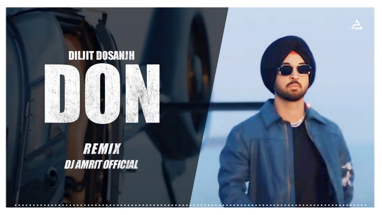 Don (Remix) DJ Amrit Official | Diljit Dosanjh | Lahoria Production ...