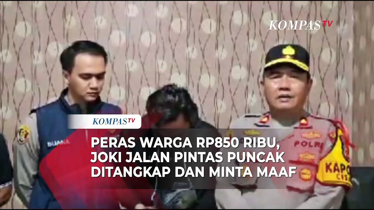 Peras Wisatawan Rp850 Ribu, Joki Jalan Pintas Puncak Ditangkap dan Minta Maaf - Video Dailymotion
