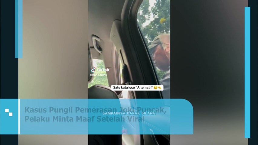 Kasus Pungli Pemerasan Joki Puncak, Pelaku Minta Maaf Setelah Viral