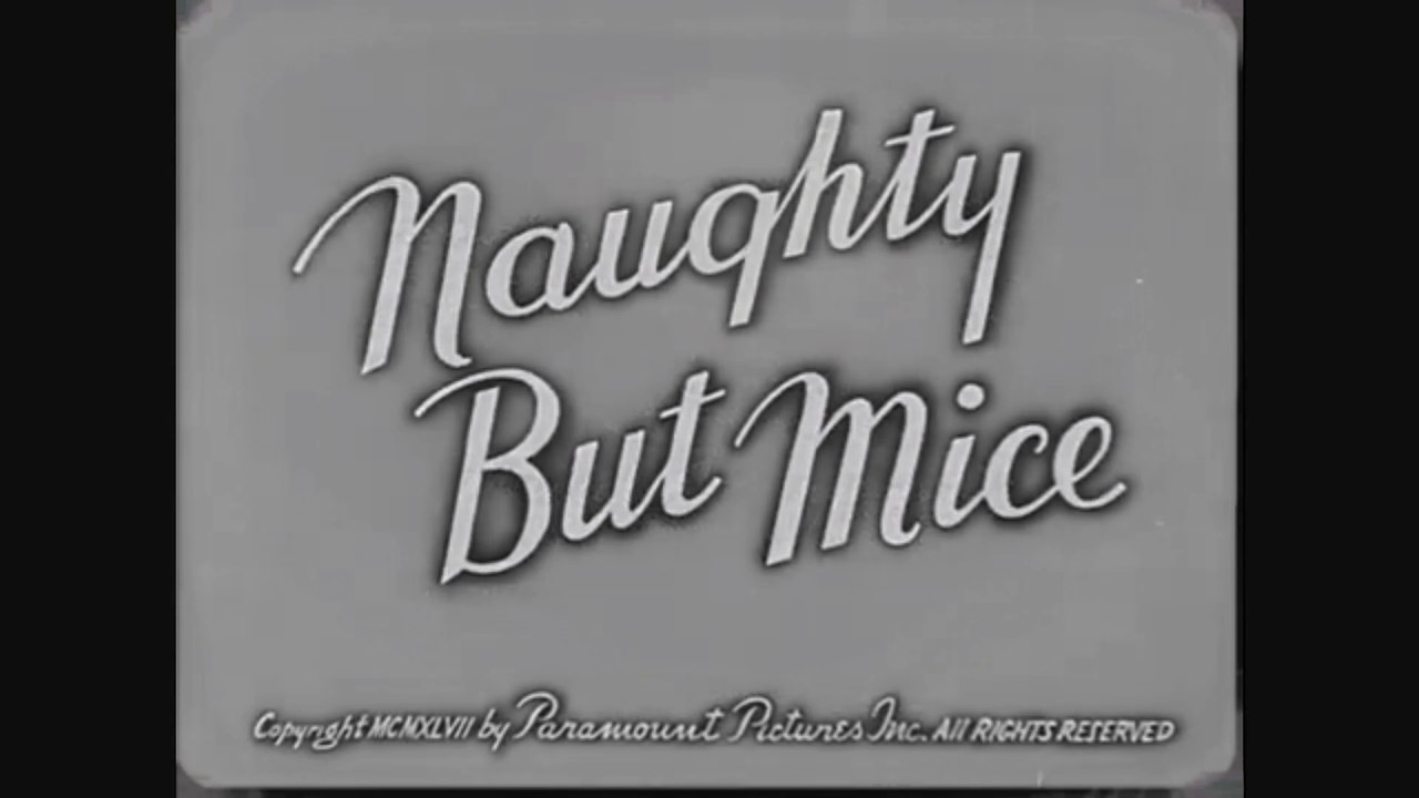 Naughty But Mice (1947) (8mm Silmt) (Walton Print) - video Dailymotion