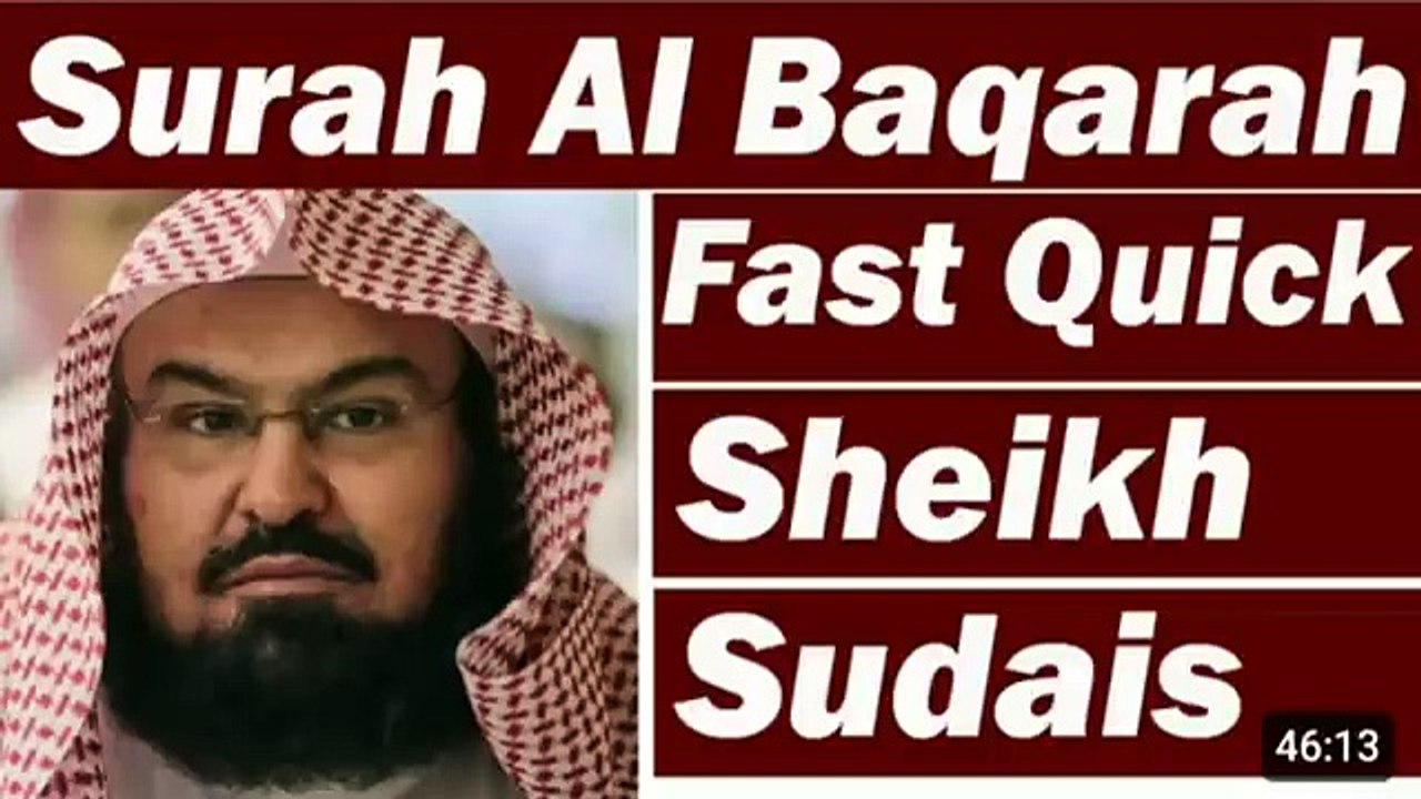 Surah Baqarah (Fast Quick) By Sheikh Sudais - video Dailymotion