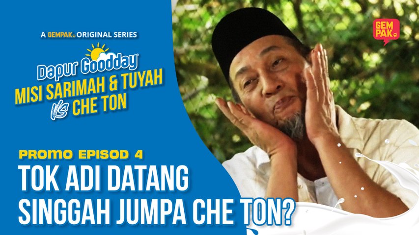 [Promo] Tok Adi Datang Singgah Jumpa Che Ton? | Dapur Goodday: Misi ...
