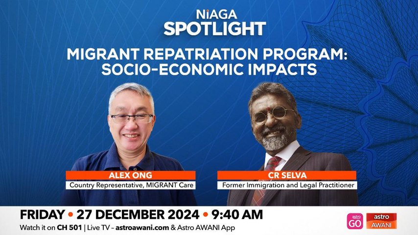 Migrant Repatriation Program: Socio-Economic Impacts | Astro Awani