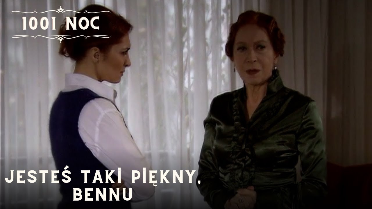 Jesteś taki piękny, Bennu| 1001 Noc - Odcinek 32 - video Dailymotion