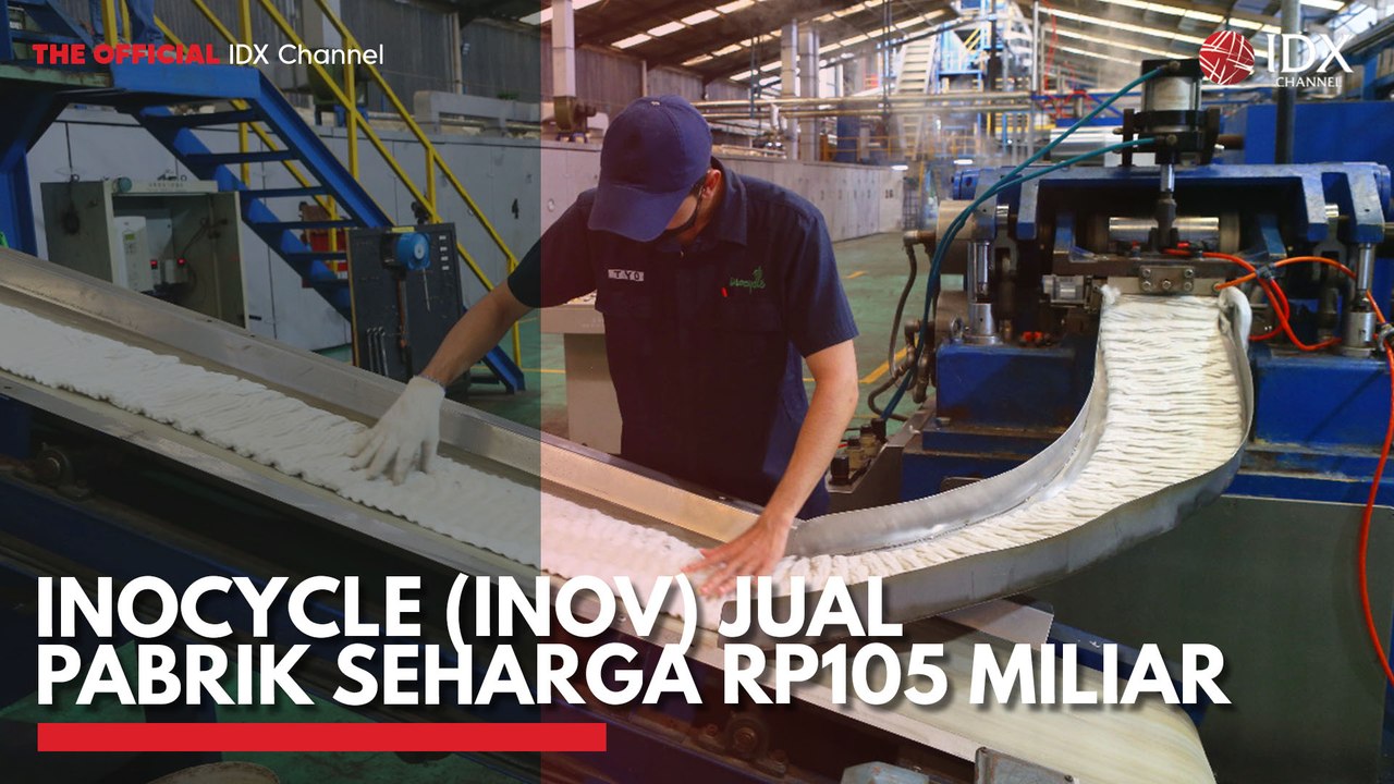 Inocycle (INOV) Jual Pabrik Seharga Rp105 Miliar - video Dailymotion