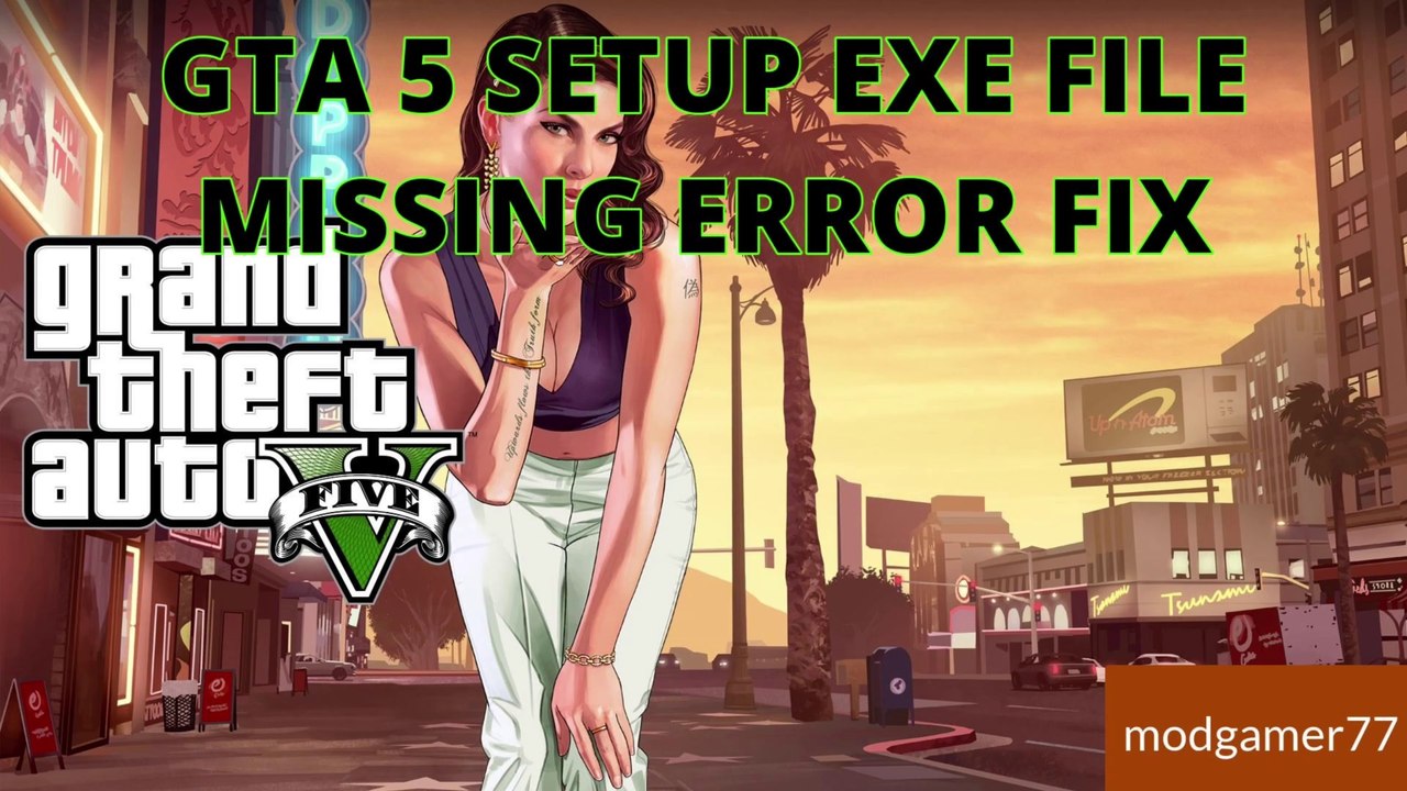 GTA 5 SETUP EXE FILE MISSING FIX................ - video Dailymotion