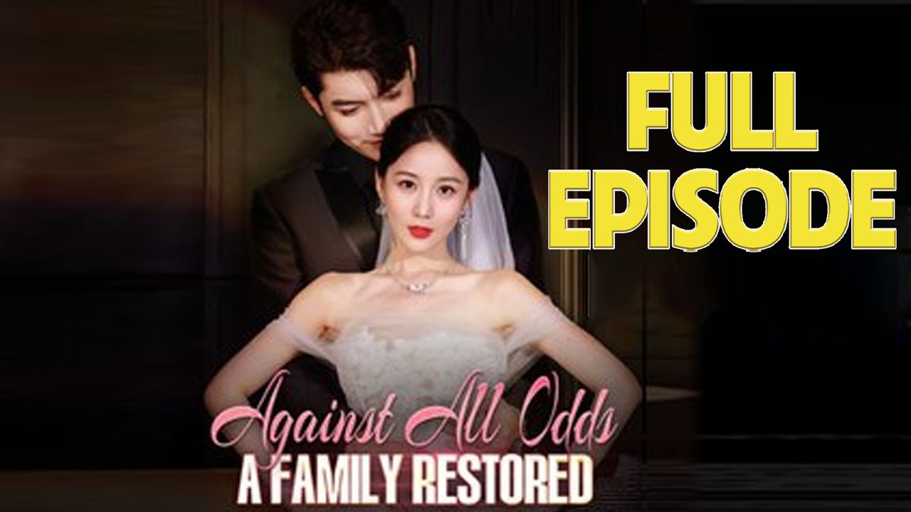 Against All Odds - A Family Restored Full Movie - video Dailymotion