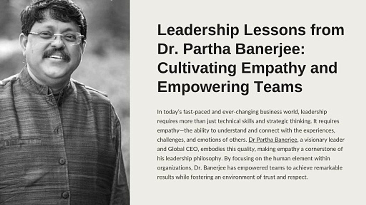 Leadership Lessons from Dr. Partha Banerjee: Cultivating Empathy and ...