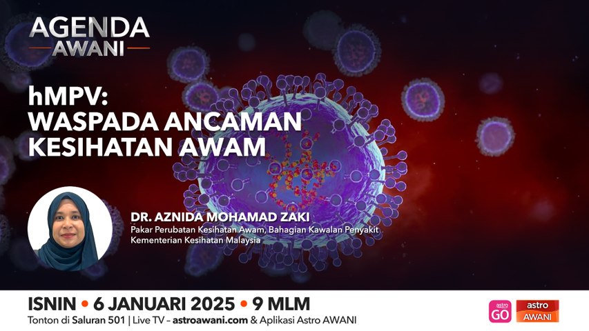 Agenda AWANI: hMPV | Waspada Ancaman Kesihatan Awam | Astro Awani