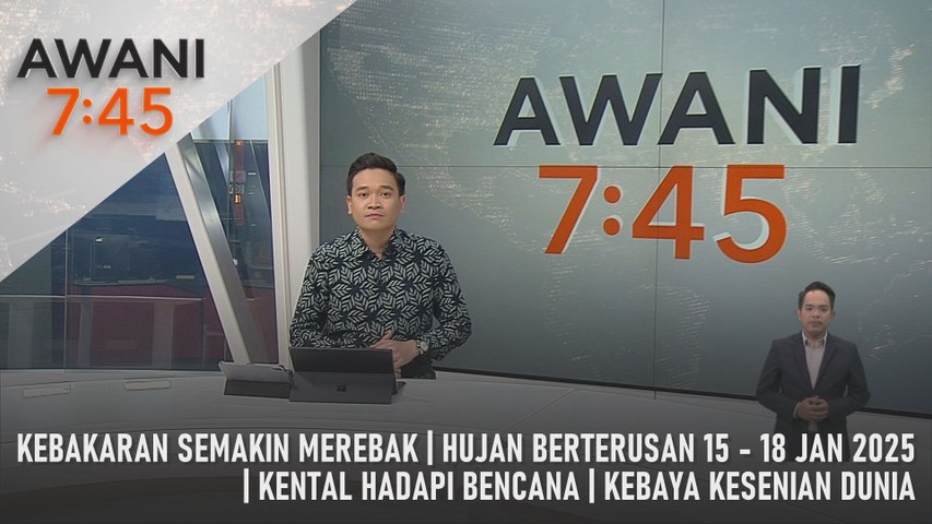 AWANI 7:45 [12/1/2025] – Kebakaran Semakin Merebak | Hujan Berterusan ...