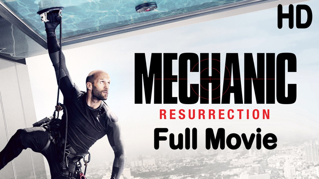 The Mechanic Resurrection (2016) Full Movie HD - Vidéo Dailymotion