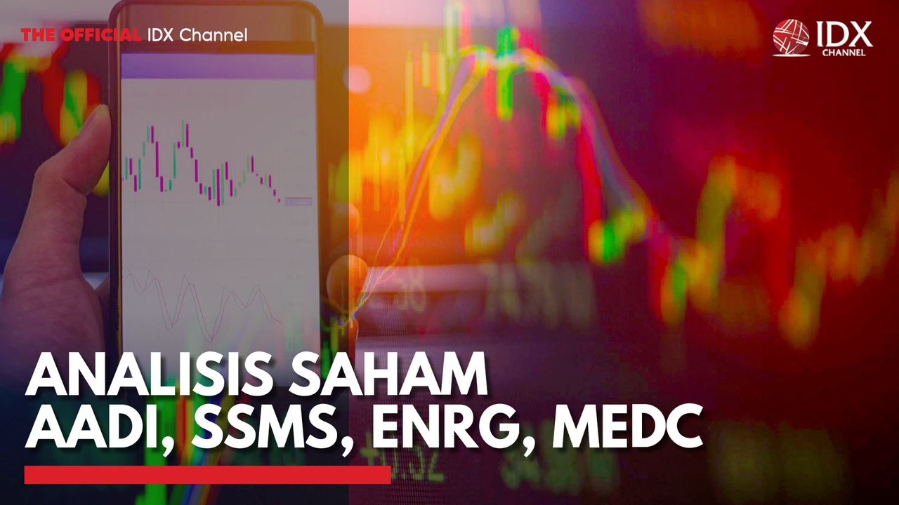 Analisis Saham AADI, SSMS, ENRG, MEDC - video Dailymotion