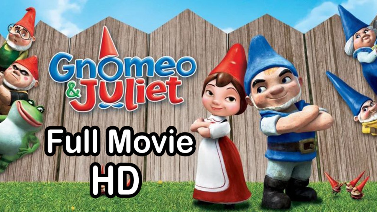 Gnomeo & Juliet (2011) Full Movie HD - Vidéo Dailymotion