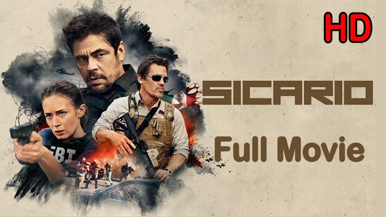 Sicario (2015) Full Movie HD - Vidéo Dailymotion