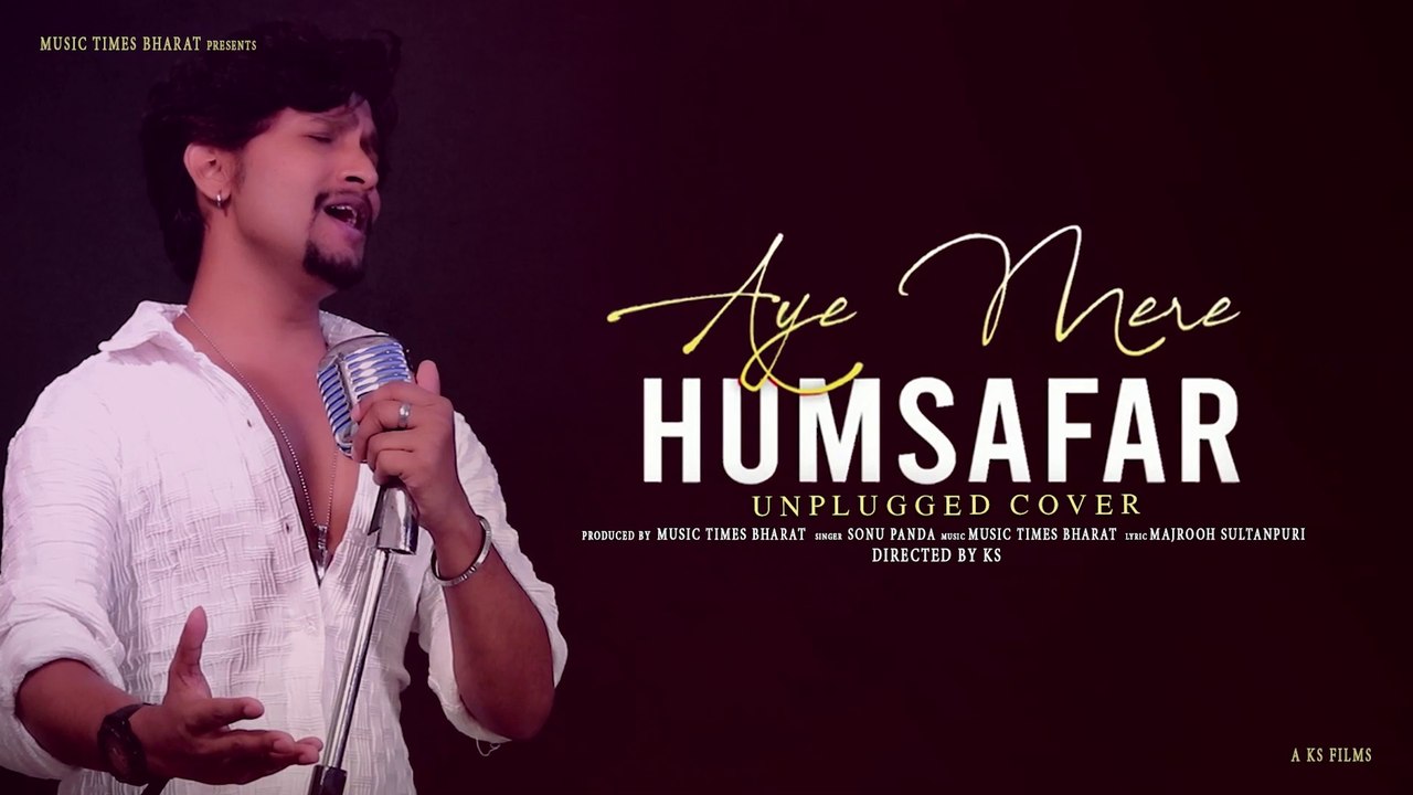 Aye Mere Humsafar Unplugged Cover | Sonu Panda | Old Song New Version ...