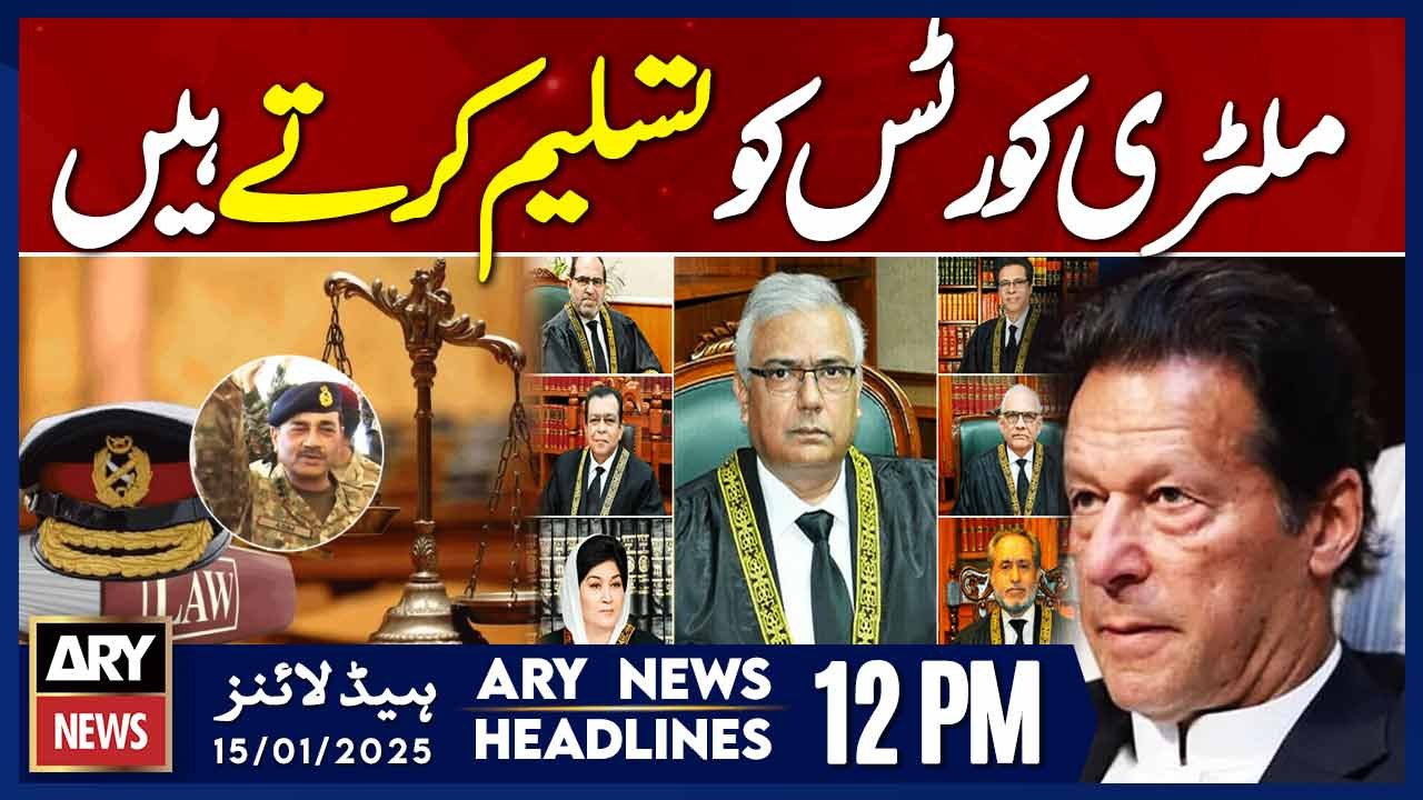 Military Courts Case - ARY News 12 PM Headlines | 15th Jan 2025 | Prime ...