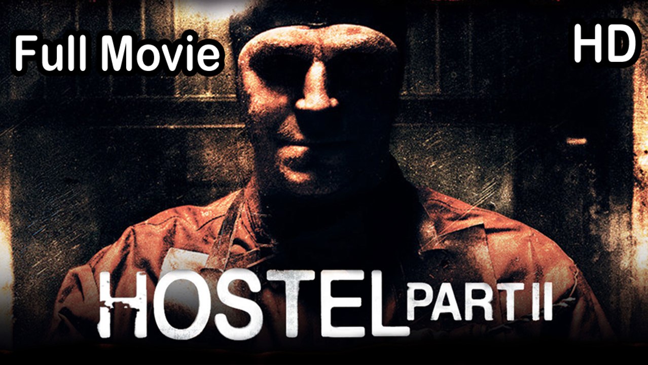 Hostel Part II (2007) Full Movie HD - video Dailymotion