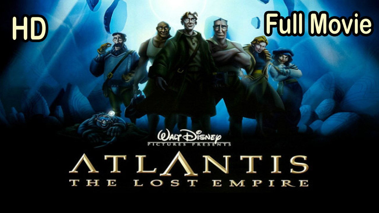 Atlantis The Lost Empire (2001) Full Movie HD - video Dailymotion