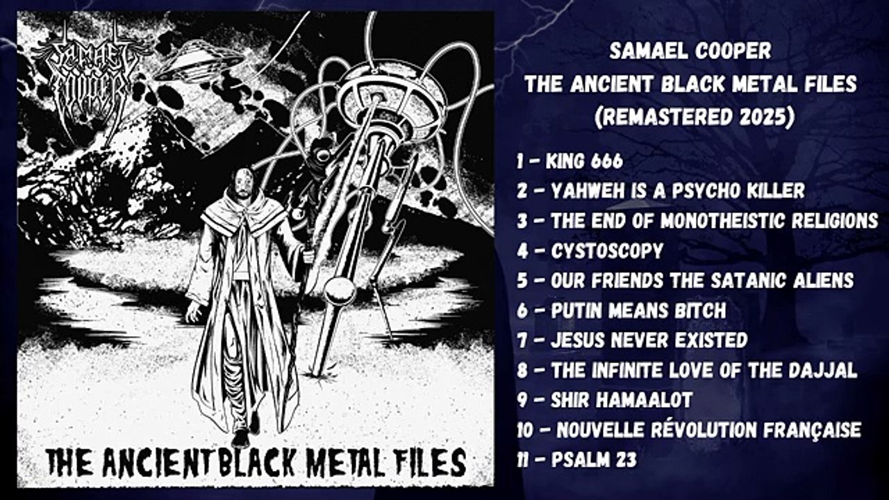 Samael Cooper - The Ancient Black Metal Files Part I (Remastered 2025) - Vidéo Dailymotion