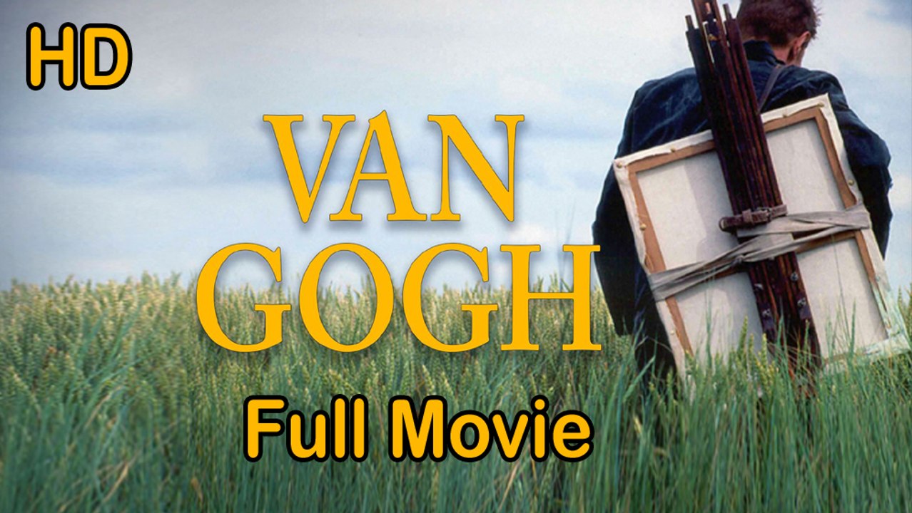 Van Gogh (1991) Full Movie HD - video Dailymotion