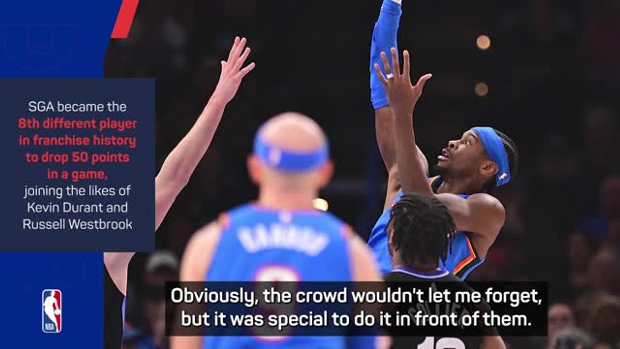 SGA slightly underwhelmed by first 50-point game - فيديو Dailymotion