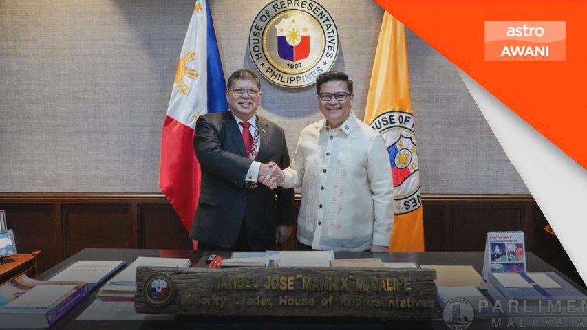 Dewan Rakyat Filipina lulus resolusi khas iktiraf usaha Parlimen Malaysia perluas kerjasama ...