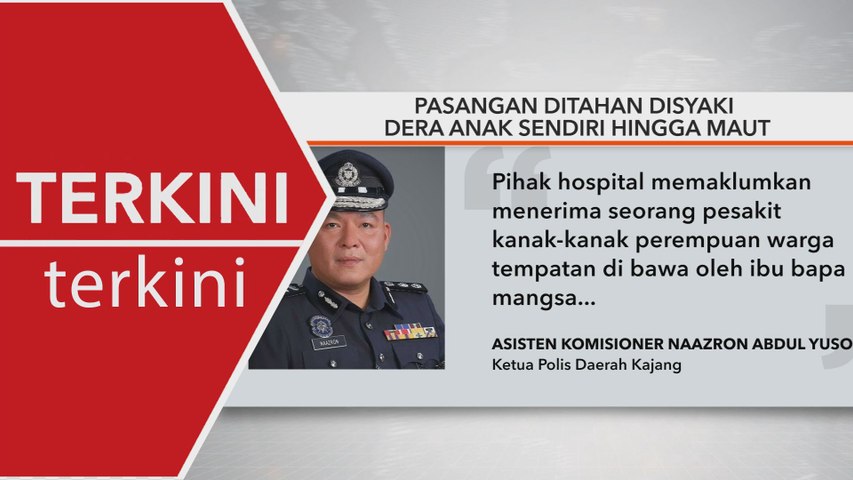 [TERKINI] Pasangan suami isteri ditahan, anak tujuh tahun maut disyaki didera | Astro Awani