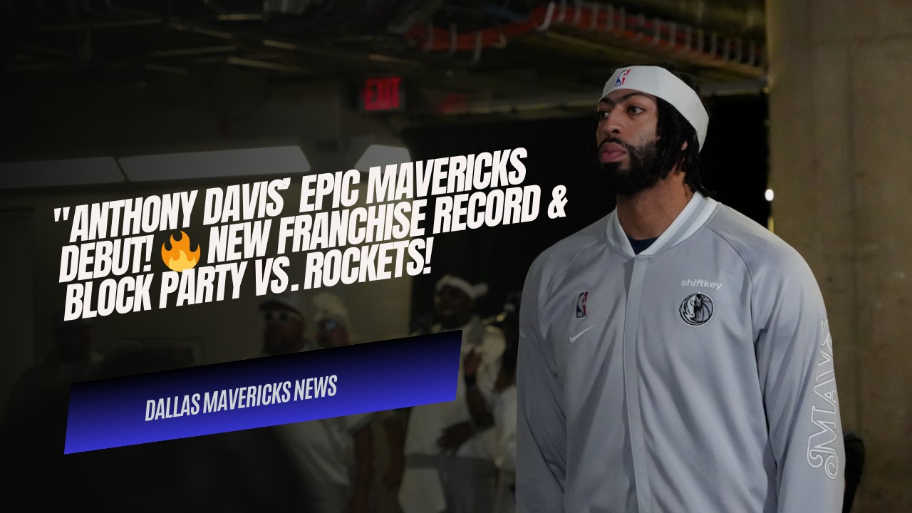 Anthony Davis’ EPIC Mavericks Debut! 🔥 New Franchise Record & Block ...