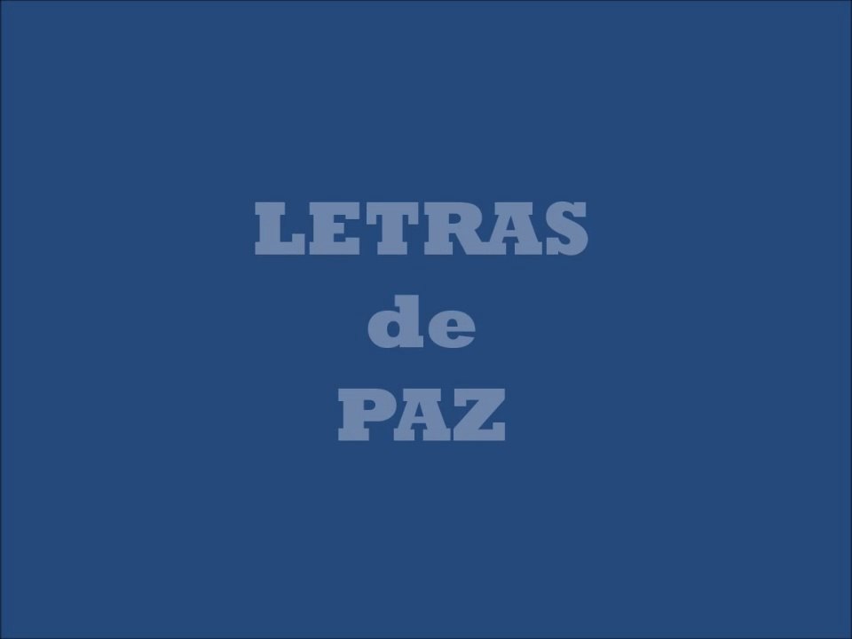 Letras de PAZ - Vídeo Dailymotion