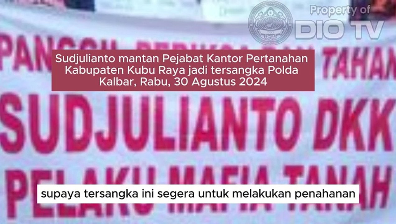 Penyidik Polda Kalbar didesak segera tangkap tersangka, Sudjulianto, sejak Rabu, 30 Agustus 2024 ...