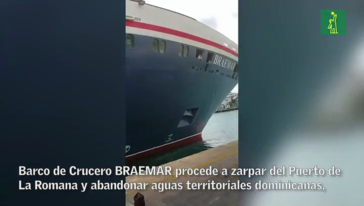 Barco de Crucero BRAEMAR procede a zarpar del Puerto de La Romana ...