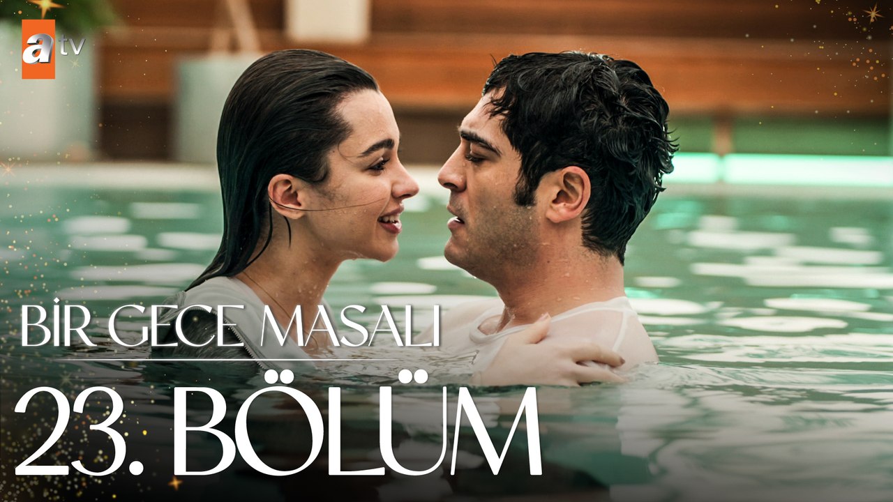 Bir Gece Masalı 23. Bölüm - Dailymotion Video